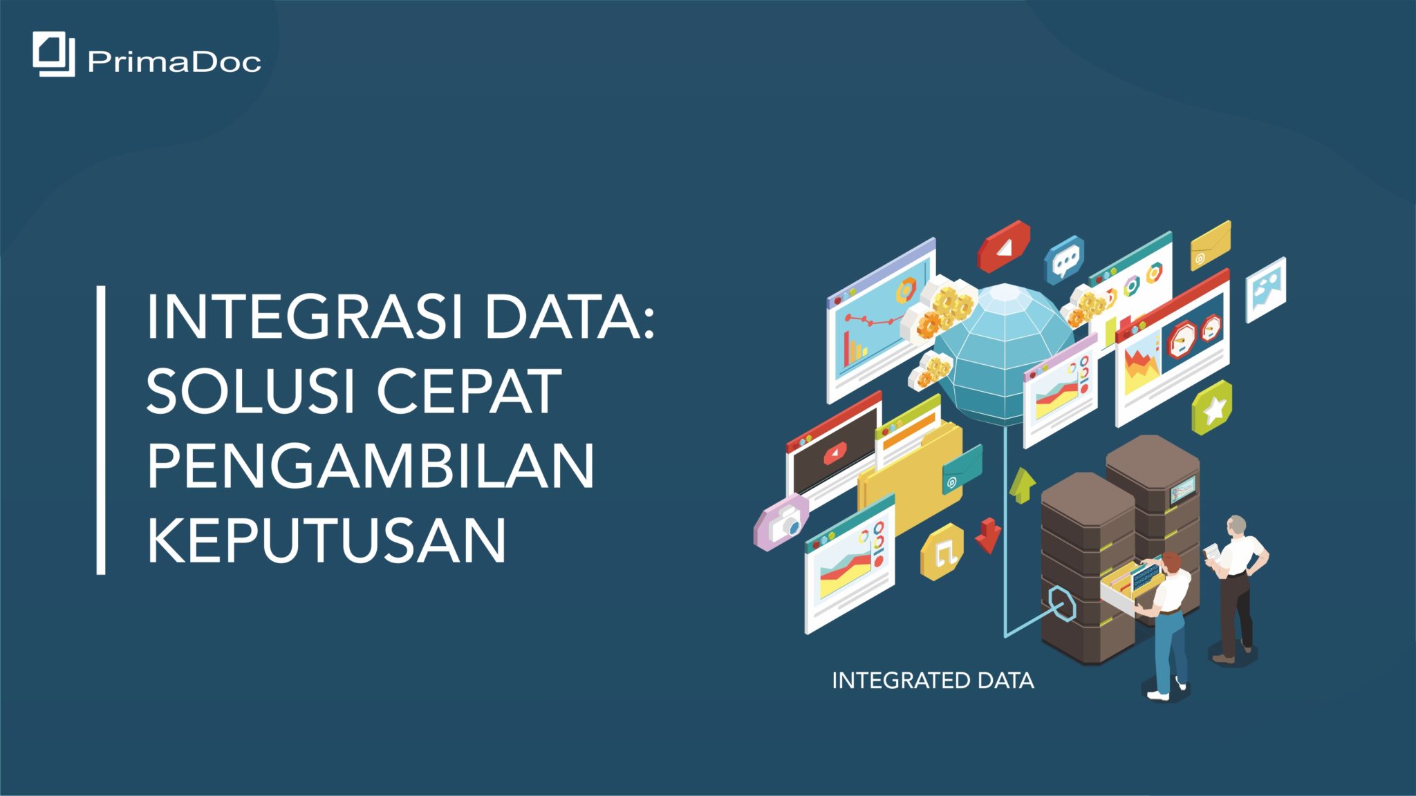 Integrasi Data: Solusi Cepat Pengambilan Keputusan - PrimaDoc