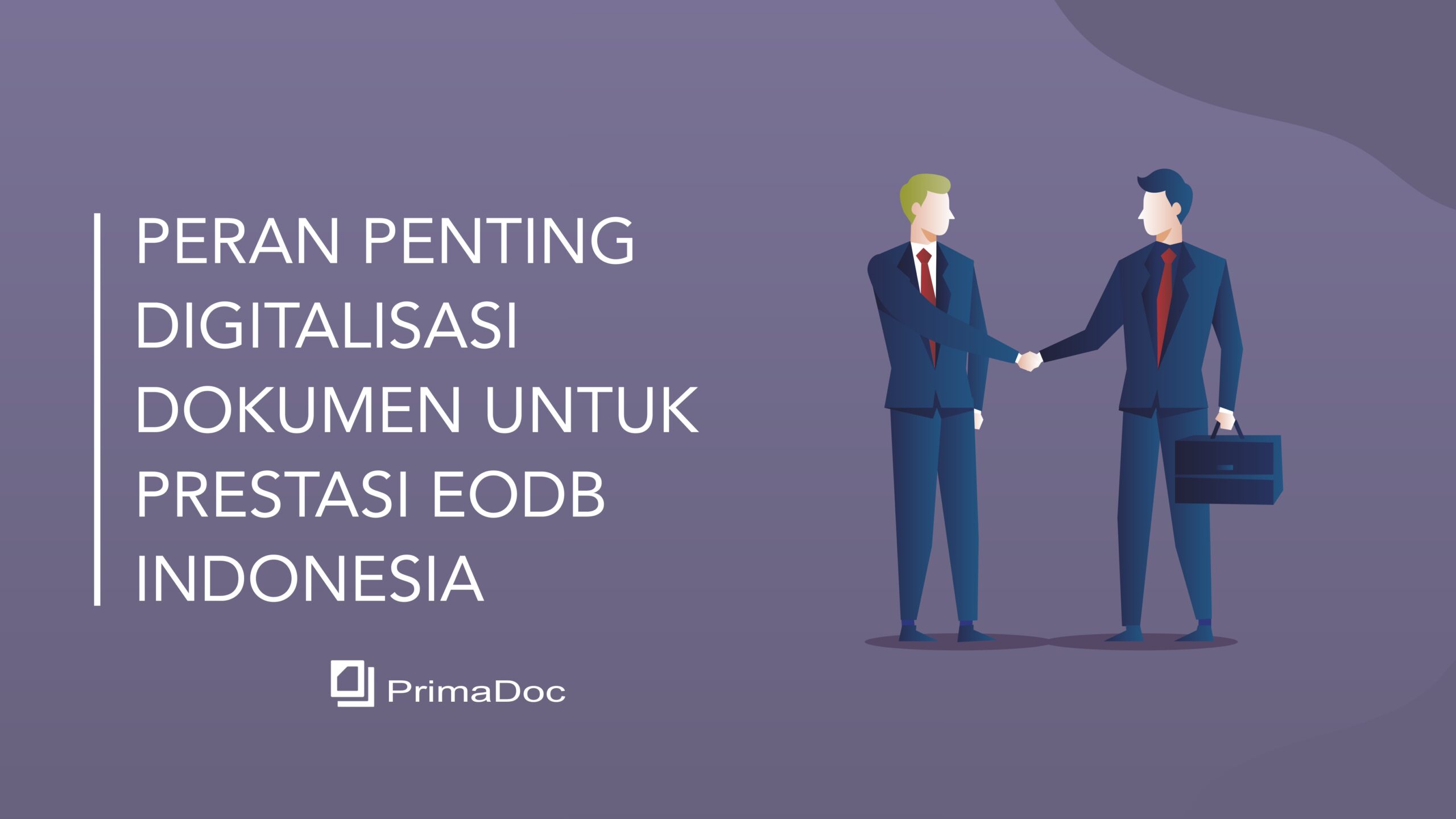 Peran Penting Digitalisasi Dokumen untuk Prestasi EODB Indonesia