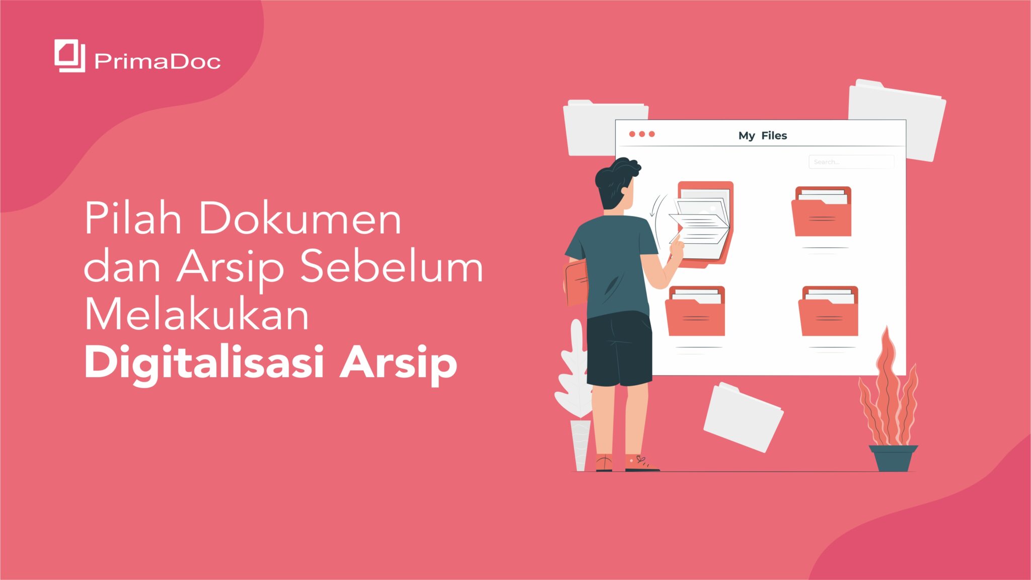 Pilah Dokumen dan Arsip Sebelum Melakukan Digitalisasi Arsip - PrimaDoc