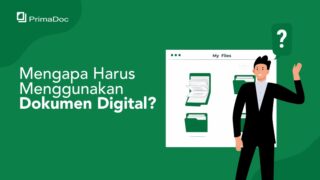 Mengapa Harus Menggunakan Dokumen Digital? - PrimaDoc