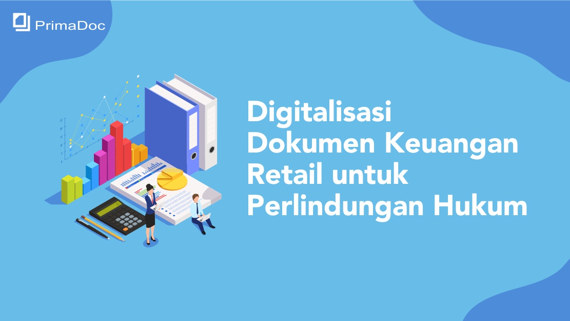 Digitalisasi Dokumen Keuangan Retail untuk Perlindungan Hukum - PrimaDoc