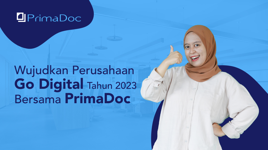Wujudkan Perusahaan Go Digital Tahun 2023 Bersama PrimaDoc - PrimaDoc
