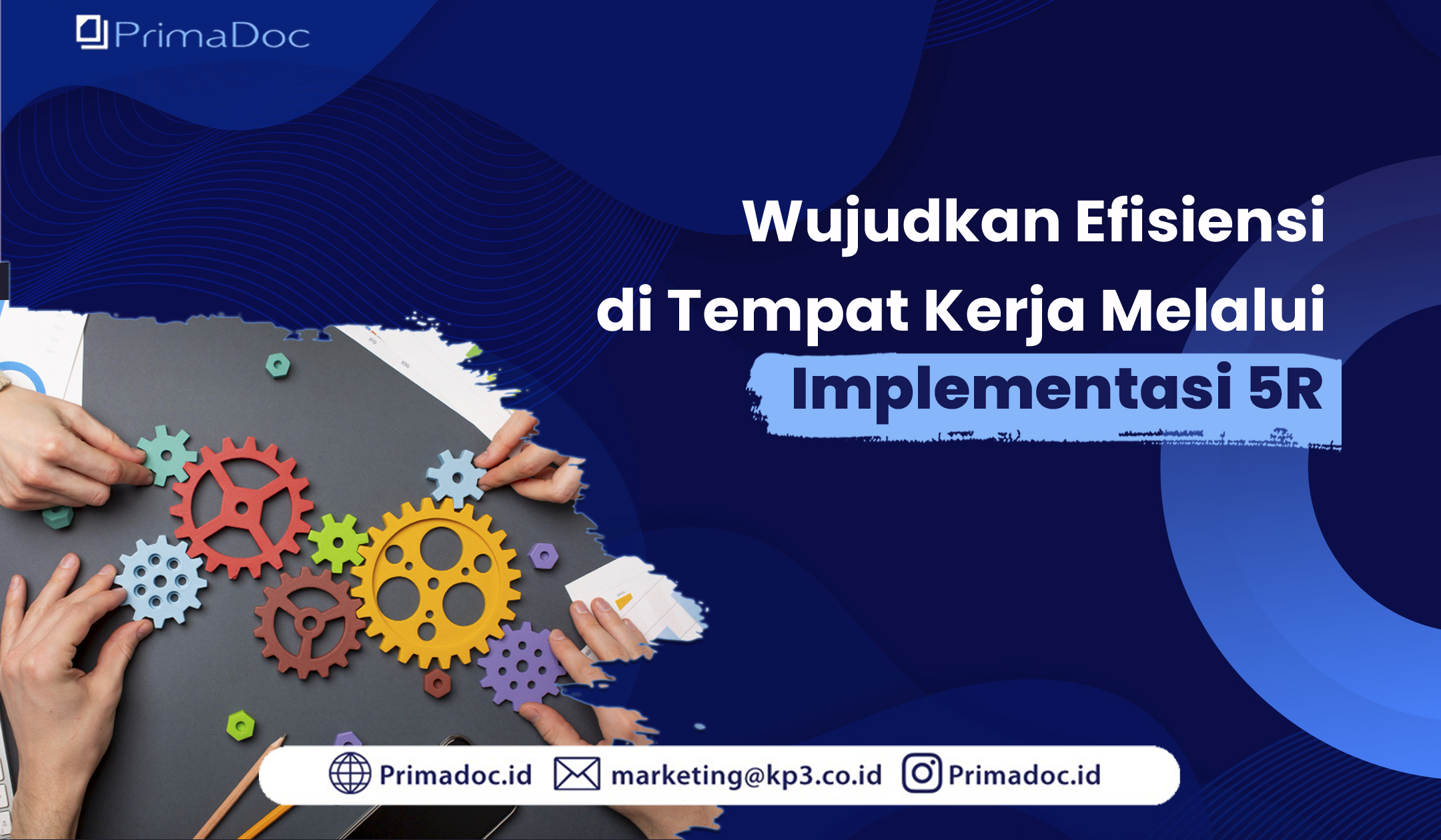 Wujudkan Efisiensi di Tempat Kerja Melalui Implementasi 5R - PrimaDoc