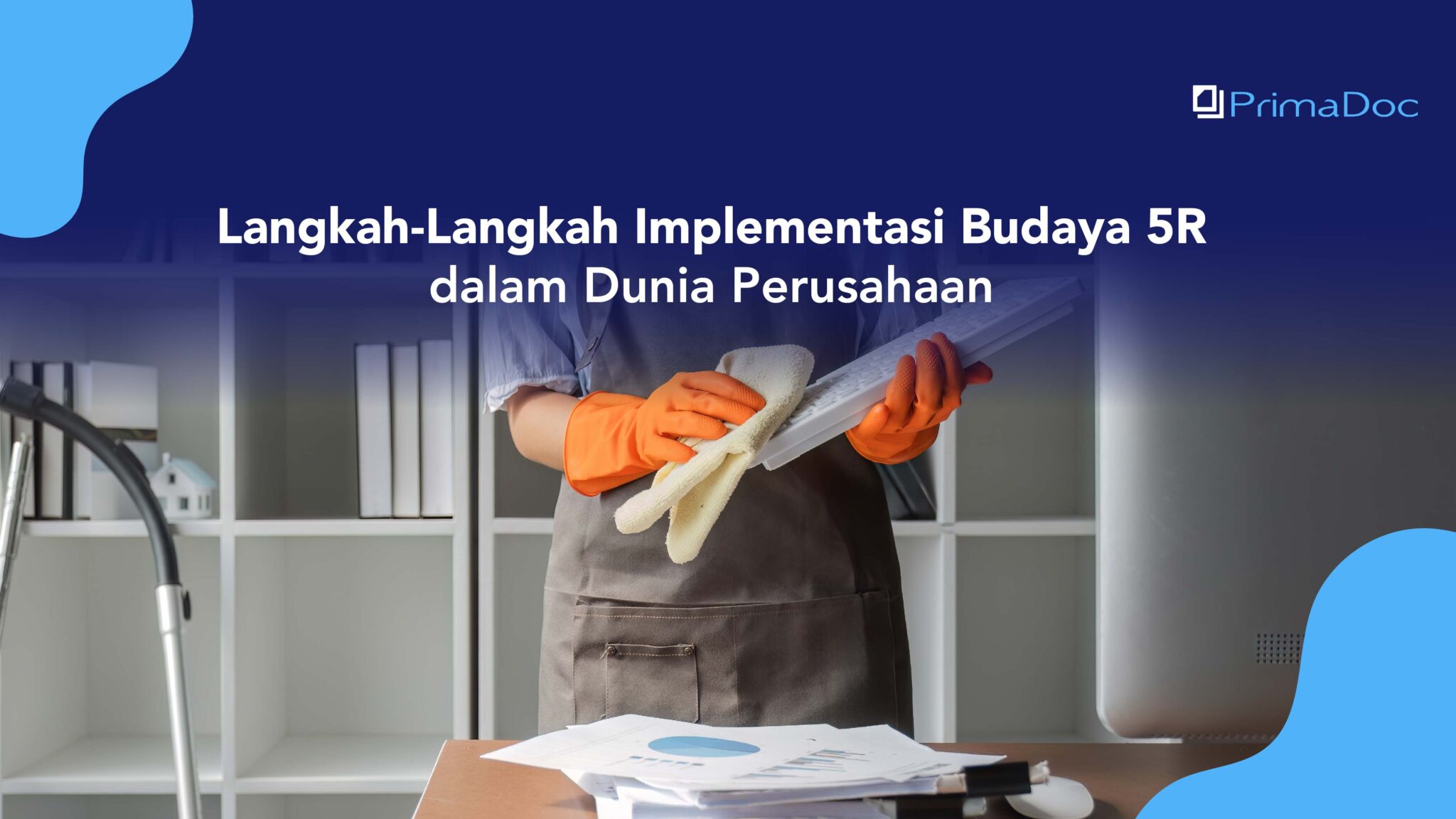 Langkah-Langkah Implementasi Budaya 5R dalam Dunia Perusahaan