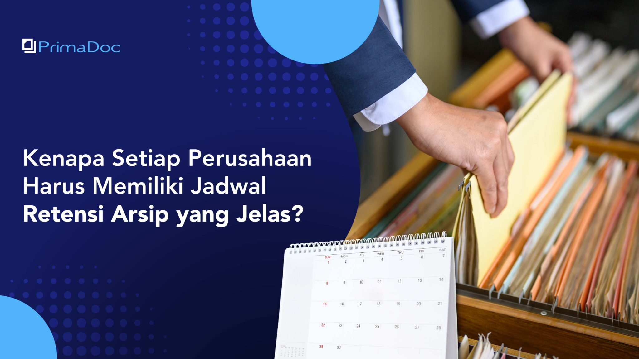 Kenapa Setiap Perusahaan Harus Memiliki Jadwal Retensi Arsip yang Jelas?